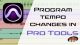 Programming Tempo Changes in Pro Tools - Pro Mix Academy