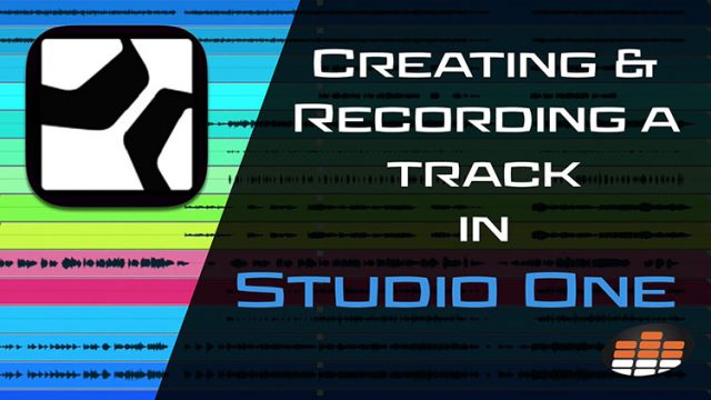 Creating a Track and Recording in Studio One - Pro Mix Academy