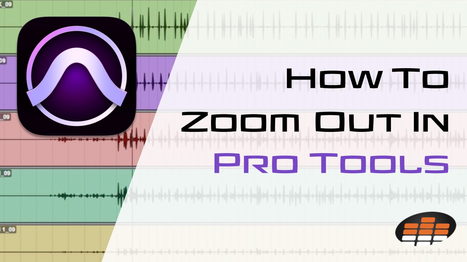 How To Zoom Out In Pro Tools (& Why It’s Useful) - Pro Mix Academy