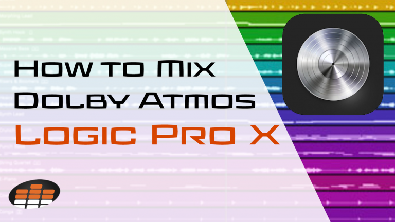 How to Mix Dolby Atmos Logic Pro X (Complete Guide) - Pro Mix Academy