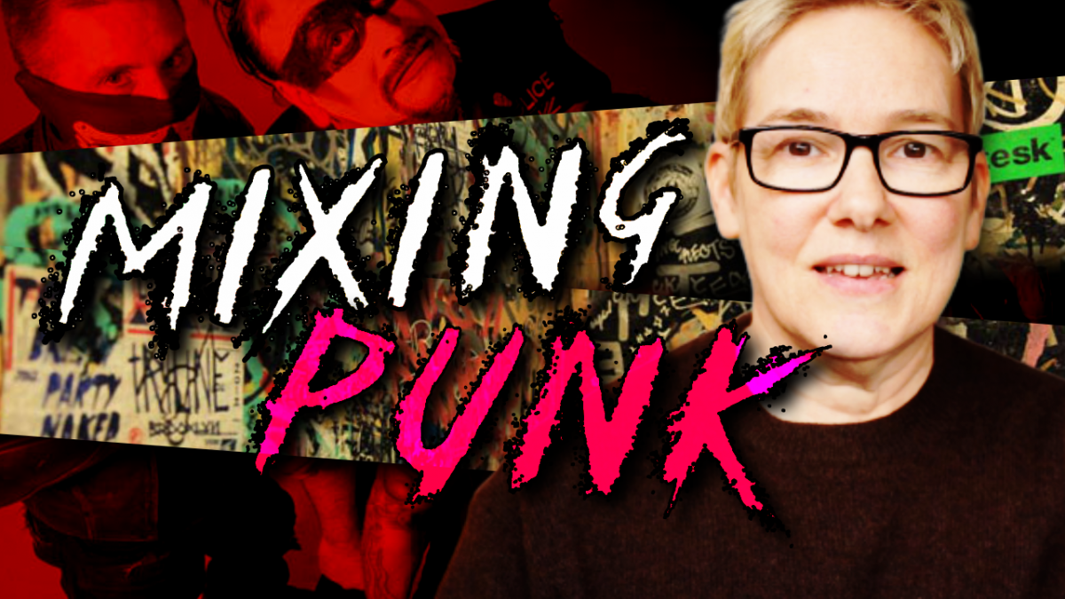 Mixing Punk from Start To Finish - Pro Mix Academy